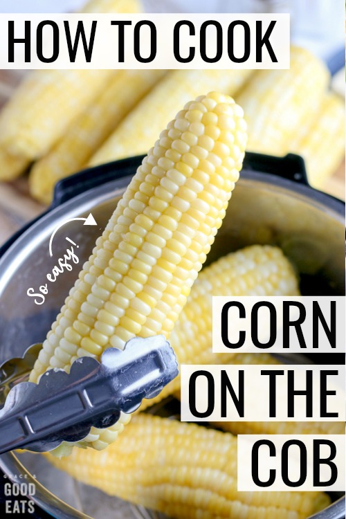 Best Way to Cook Corn on the Cob - Grace and Good Eats
